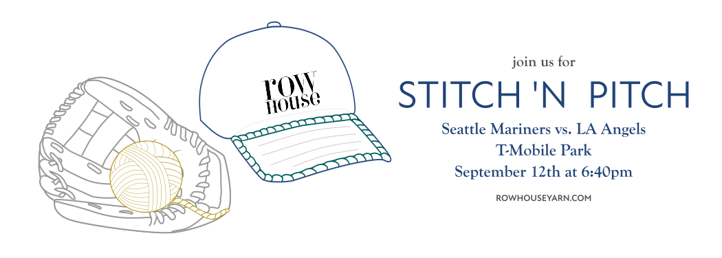 Seattle Mariners Stitch & Pitch Night on September 12th – Row House Yarn